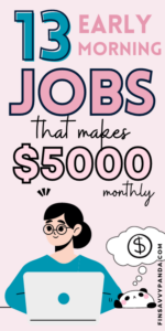 15+ Best Early Morning Jobs for Early Birds - FinSavvy Panda