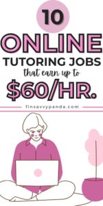 10 Best Online Tutoring Jobs that Pay up to $60 Per Hour - FinSavvy Panda