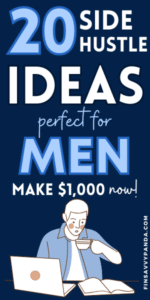 24 Best Side Hustles For Men To Earn Extra Money - FinSavvy Panda