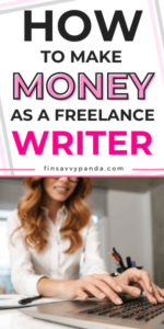 How To Make Money as a Freelance Writer - FinSavvy Panda