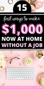 How To Make $1,000 Fast When You Need Money Now - FinSavvy Panda