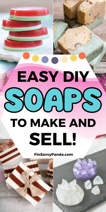 15 DIY Soap To Make And Sell For Profit - FinSavvy Panda