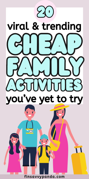 20 Free or Cheap Activities for Families on a Budget - FinSavvy Panda